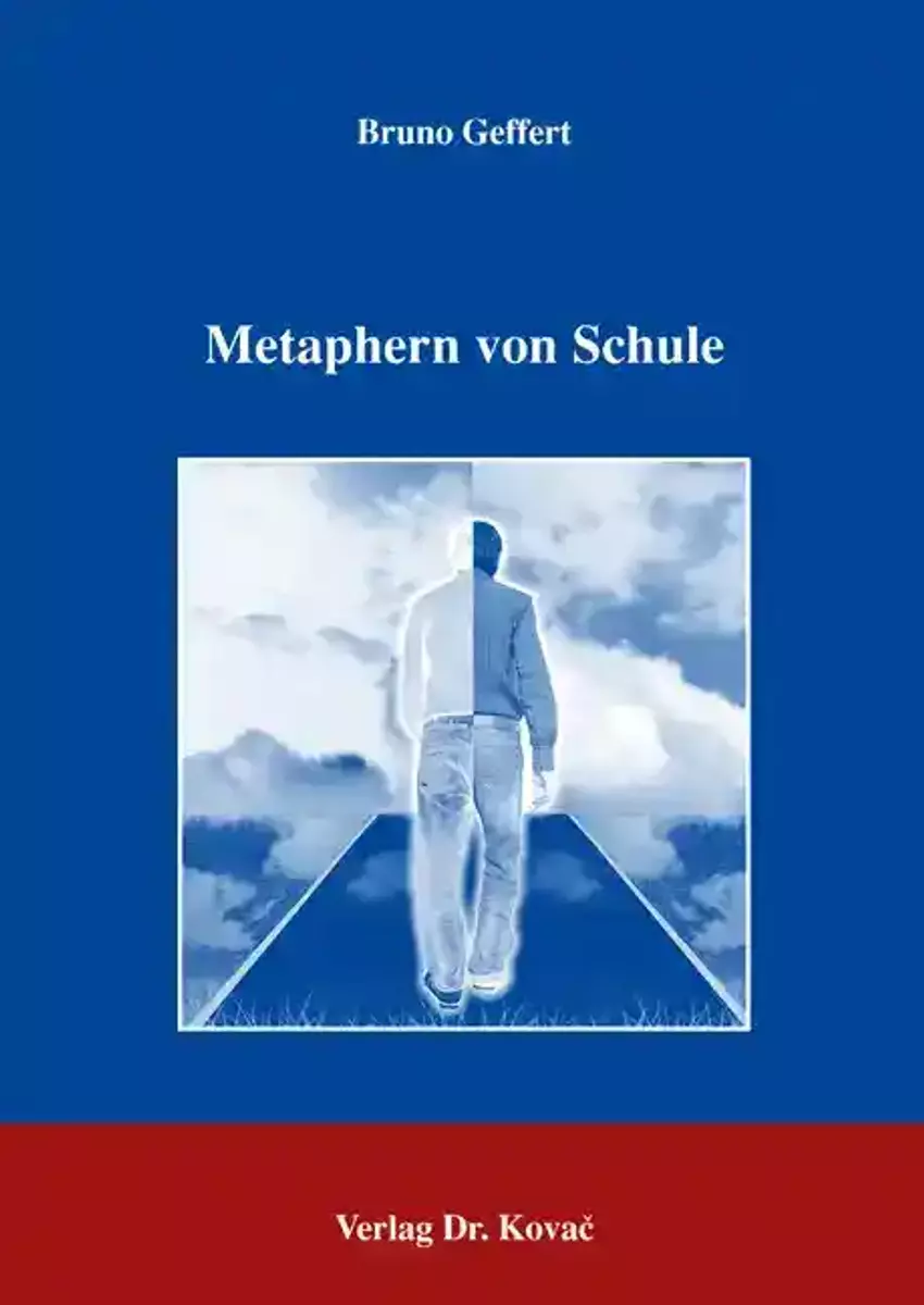 Metaphern von Schule… (2545) – Verlag Dr. Kovač