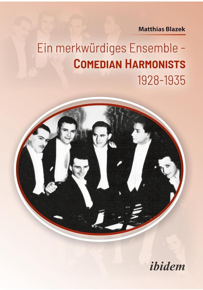 Comedian Harmonists (1928-1935): Ein merkwürdiges Ensemble – Ein Stück ...